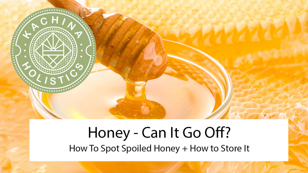 Does Honey Ever Go Bad? | How To Spot Soiled Honey & Proper Storage ...